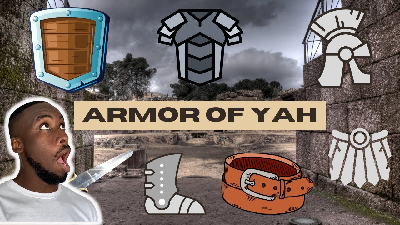 The Armor of YAH ⚔️ Ephesians 6 #thearmorofgod #spiritualwarfare - YouTube