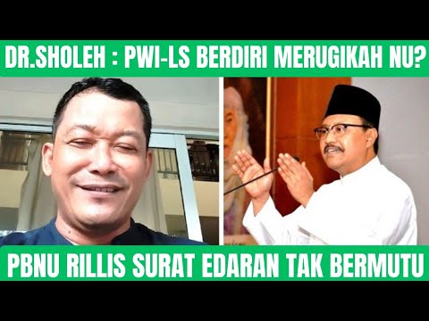 DR. SHOLEH : MERUGIKAH NU DENGAN LAHIRNYA PWI-LS? - YouTube