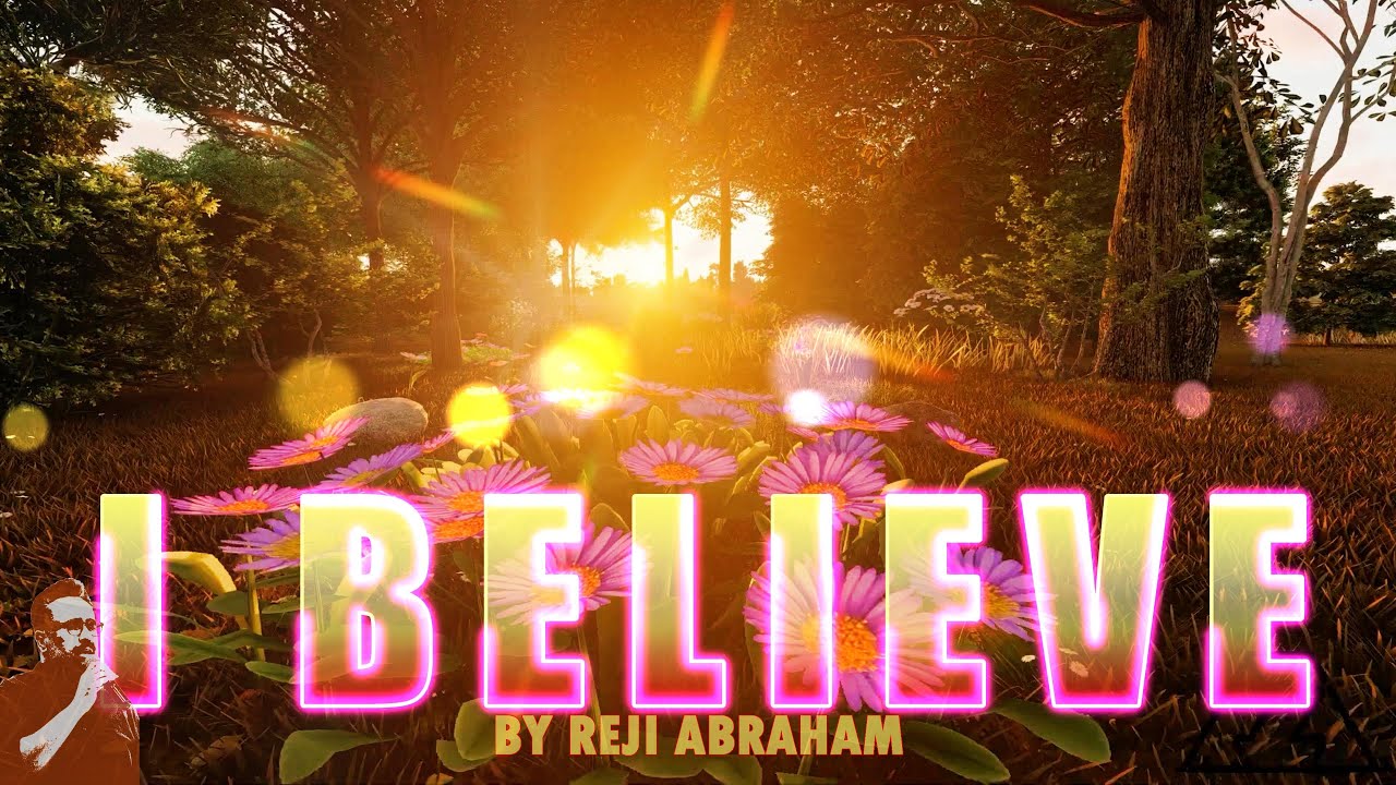 I Believe Lyrics Video | Reji Abraham - YouTube