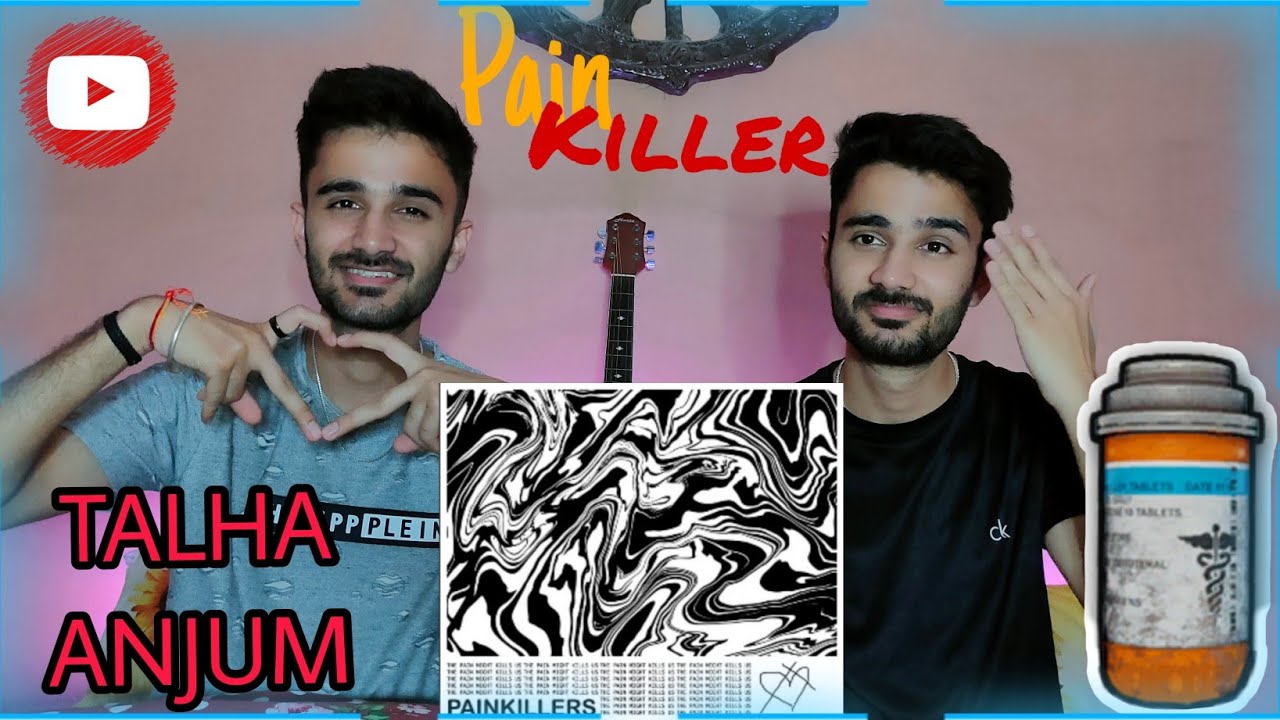 Pain killers | Reaction | Talha Anjum | IVreacts | UMAIR | Indian twins ...