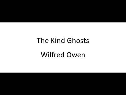 The Kind Ghosts - Wilfred Owen - YouTube