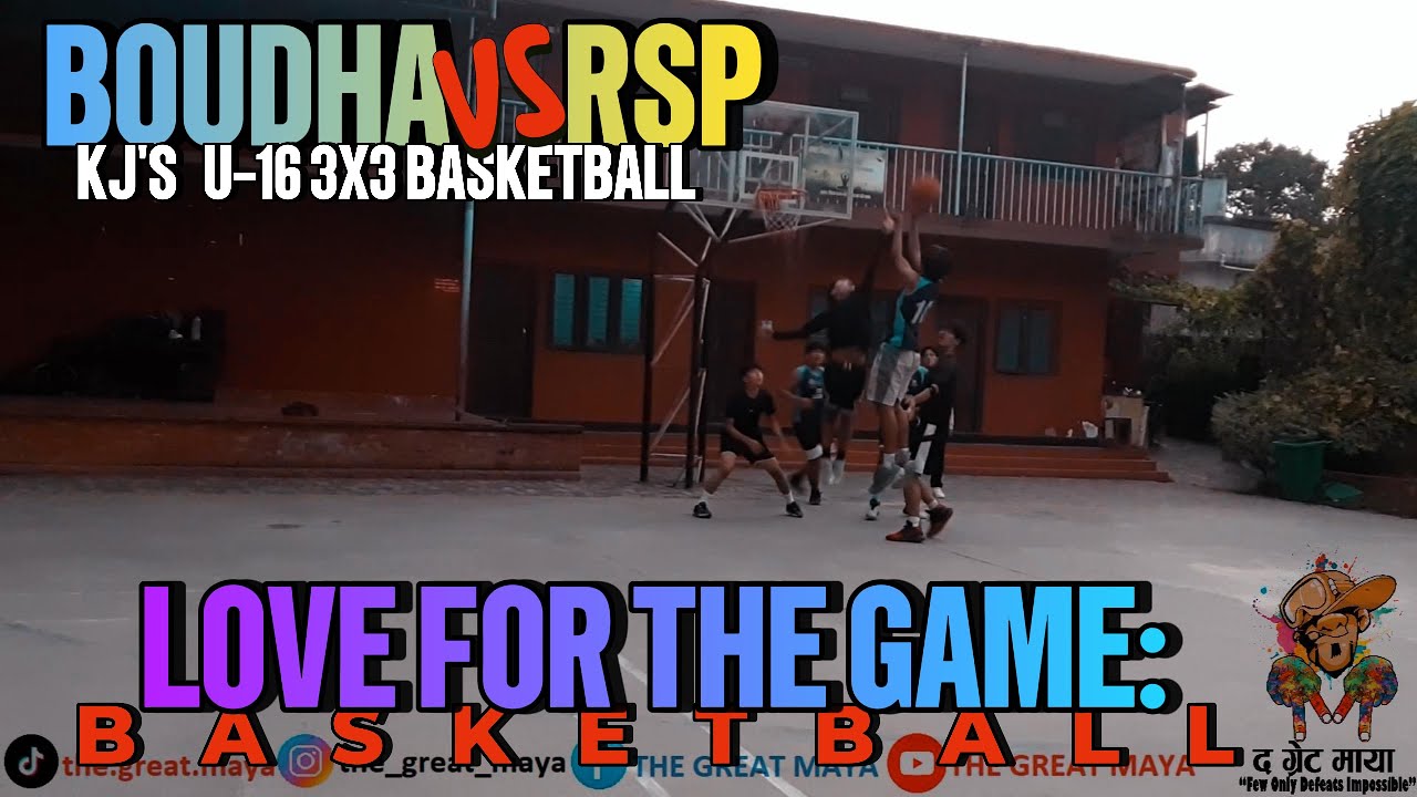 BOUDHA VS RSP | Love for the Game- Basketball | KJ's U-16 3x3 | @bmk ...