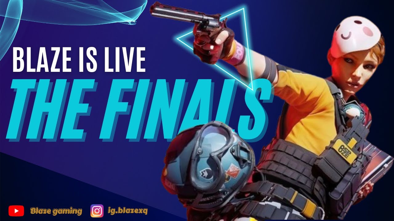 lets begin | THE FINALS | BLAZE - YouTube