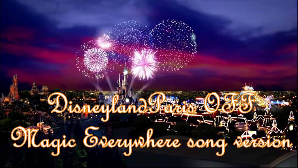 Disneyland paris - Magic Everywhere song version - Musique - YouTube