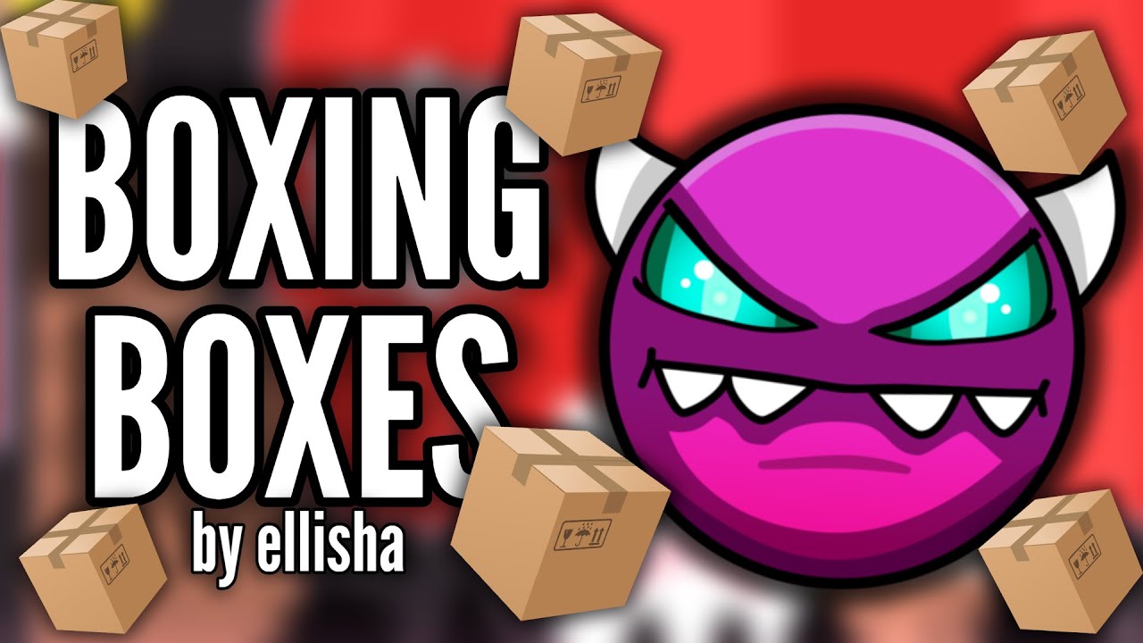 Boxing Boxes by Ellisha 100% (Weekly Demon) (Medium Demon) | Geometry ...
