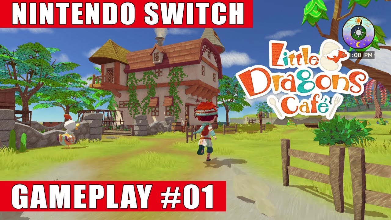 Little Dragons Café Nintendo Switch Gameplay #1 | The Quest Begins ...