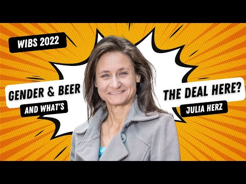 WIBS 2022 Keynote Julia Herz Gender & Beer & What's the Deal Here