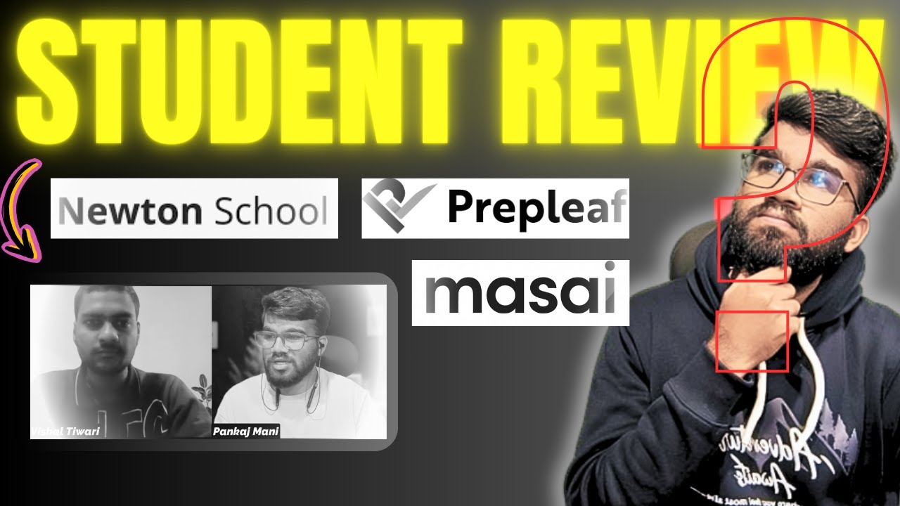 SCAM or NOT? 🤔 🚀 STUDENT REVIEW of Newton School vs Masai School vs Prepleaf COURSES! 🔥 - YouTube