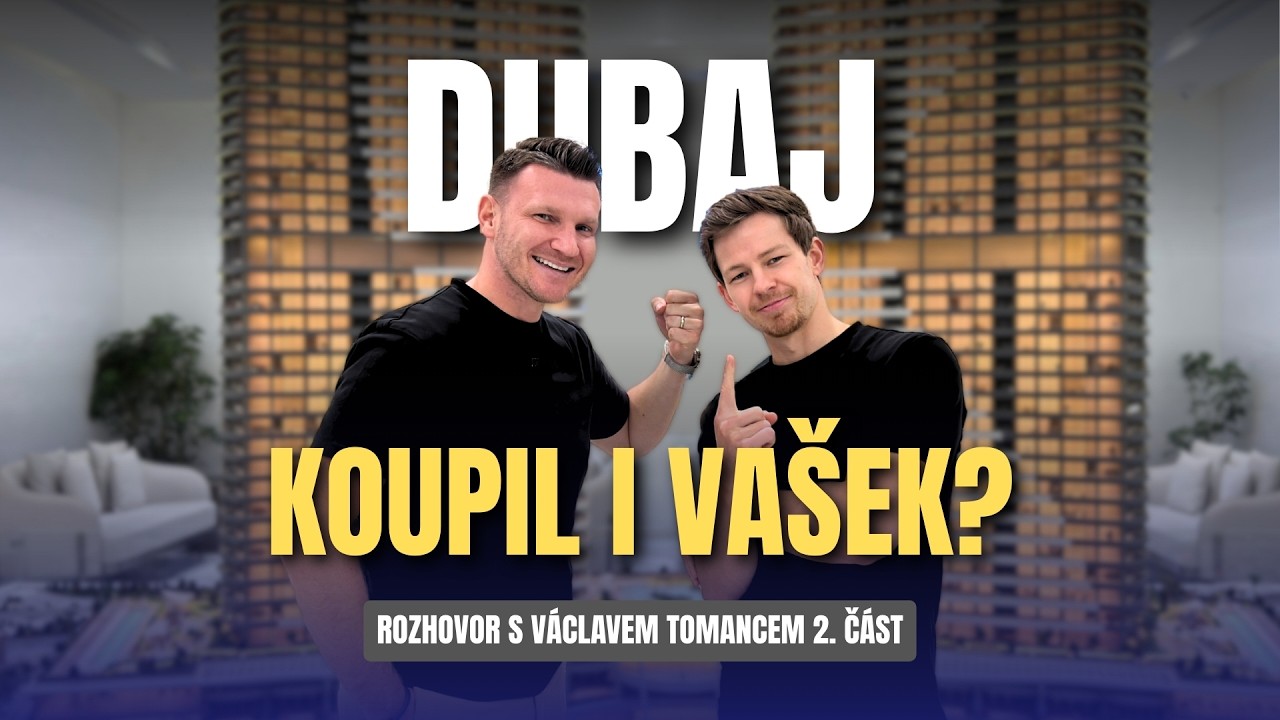 Prodal jsem Vaškovi nemovitost v Dubaji? 2. část rozhovoru s Václavem ...