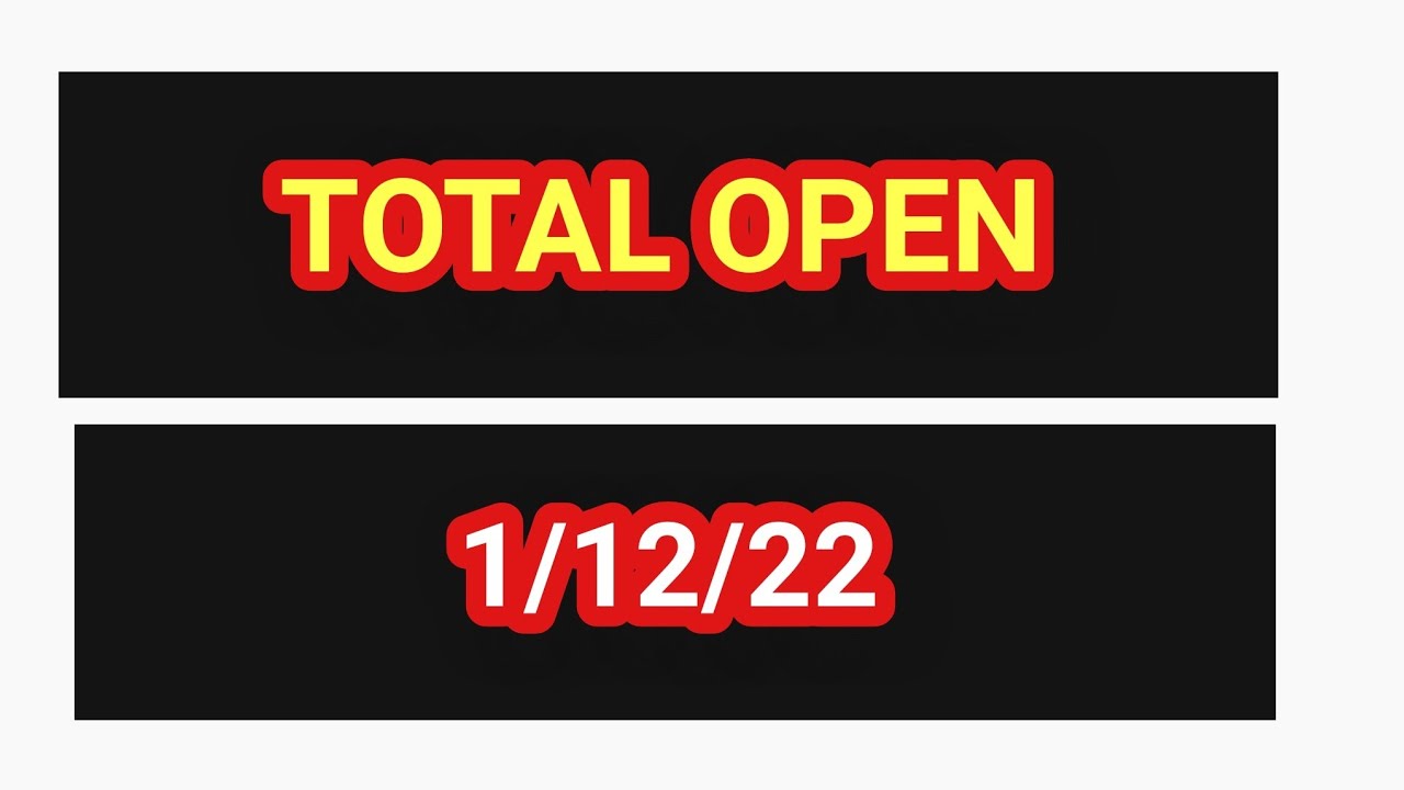 Total Open 1/12/2022 - YouTube