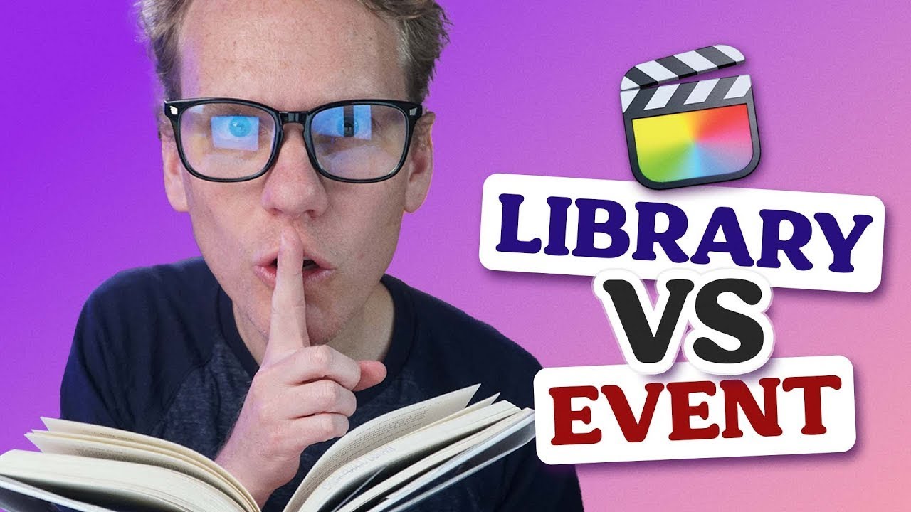 What Is a Library & Event in Final Cut Pro? - YouTube