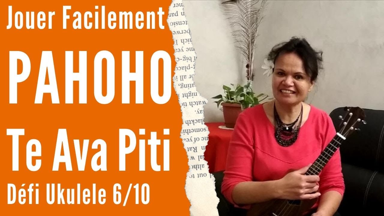 Pahoho Ukulele - Jouer Facilement Te Ava Piti - YouTube