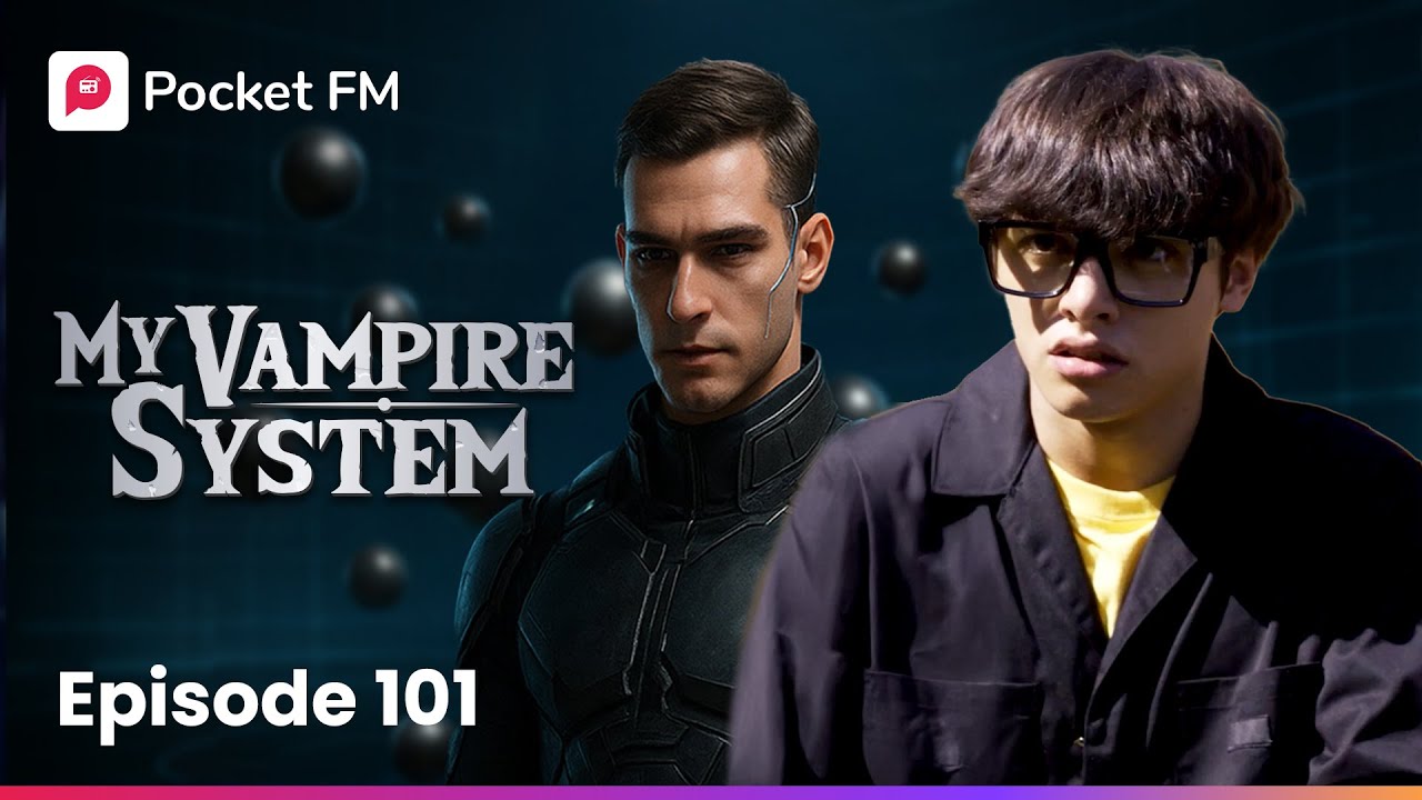 My Vampire System | Ep 101 | I Picked Up Vampire Martial Arts in Hours ...