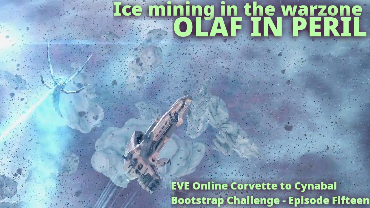 Ice Mining in the Warzone – EVE Online Corvette to Cynabal Bootstrap ...