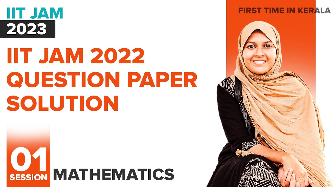 IIT JAM 2022 Question Paper Solution I Mathematics - MA I Session 1 I ...