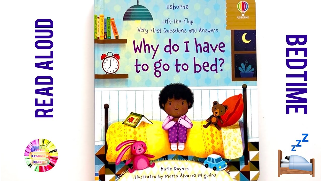 Why Do I Have To Go To Bed? 🛌 💤 Usborne Read Aloud Flap Book For ...