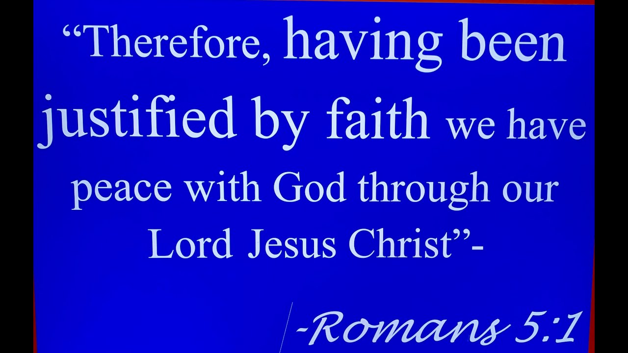 Romans 5 1: Faith as the very Ground of Justification, not the cause ...