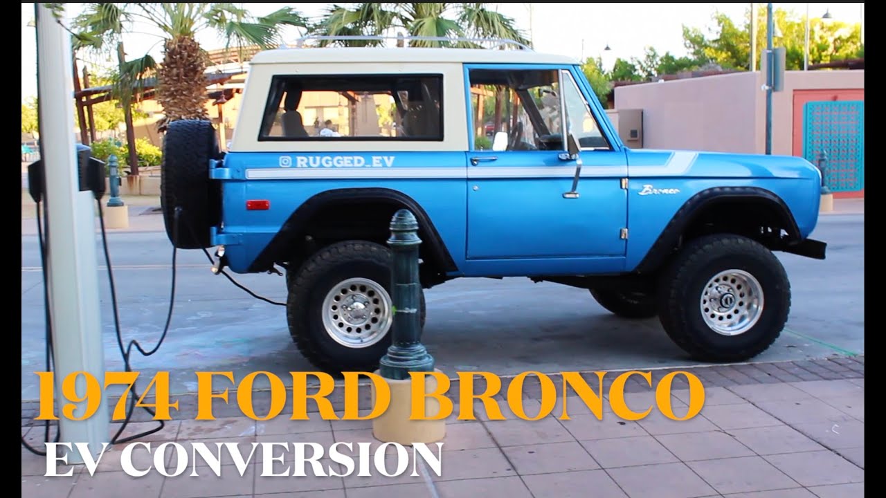 classic Bronco EV Conversion - YouTube