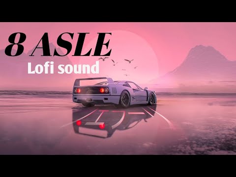 8 asle song in [lofi sound]official music - YouTube