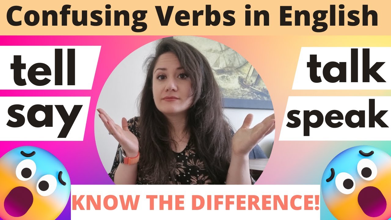 Know Your Verbs: Talk, Tell, Say, Speak - Essential English Grammar ...
