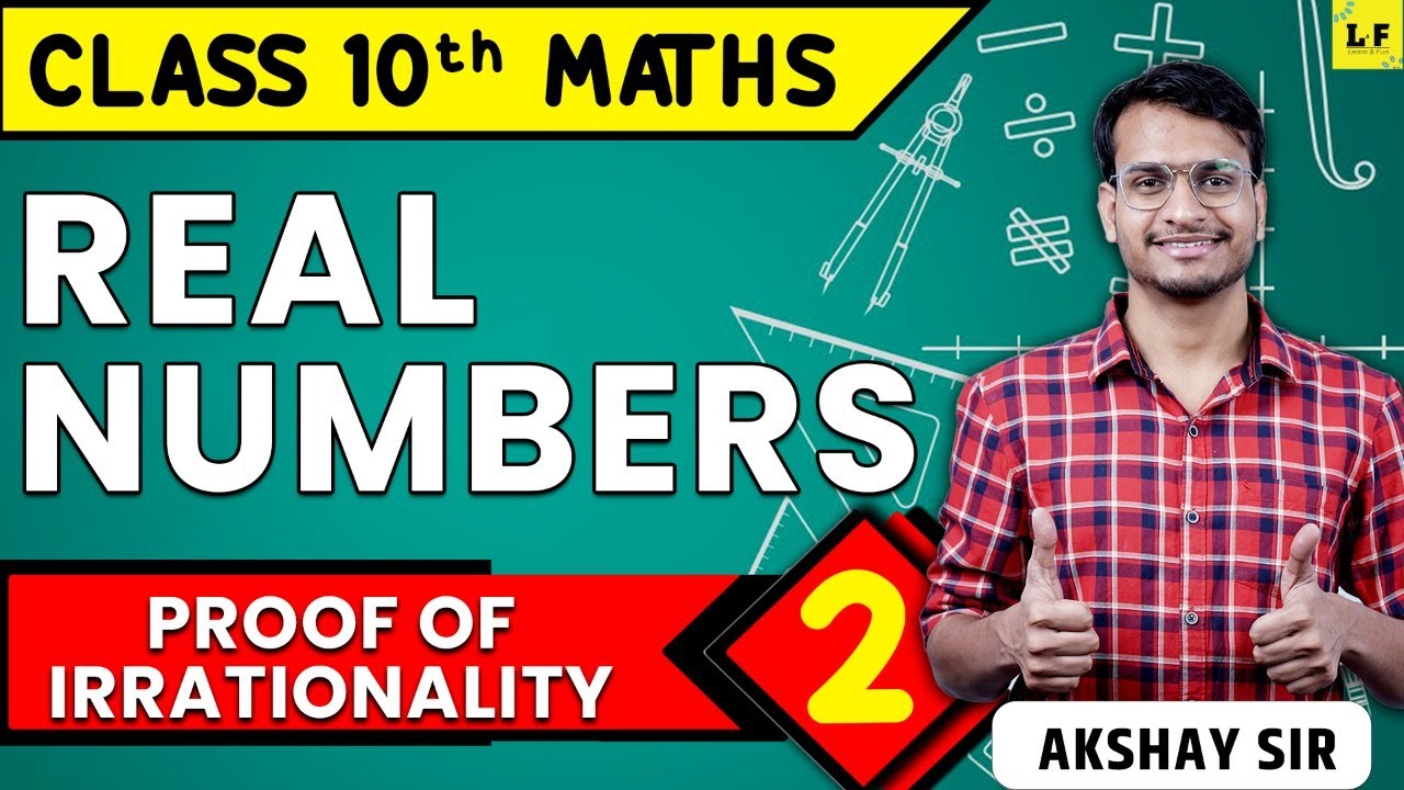 Class 10 Maths | Real Numbers | Proof of Irrationality of Real Numbers ...