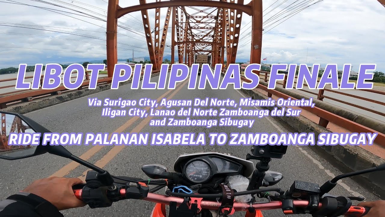 LIBOT PILIPINAS FINALE I RIDE FROM PALANAN ISABELA TO ZAMBOANGA SIBUGAY - YouTube