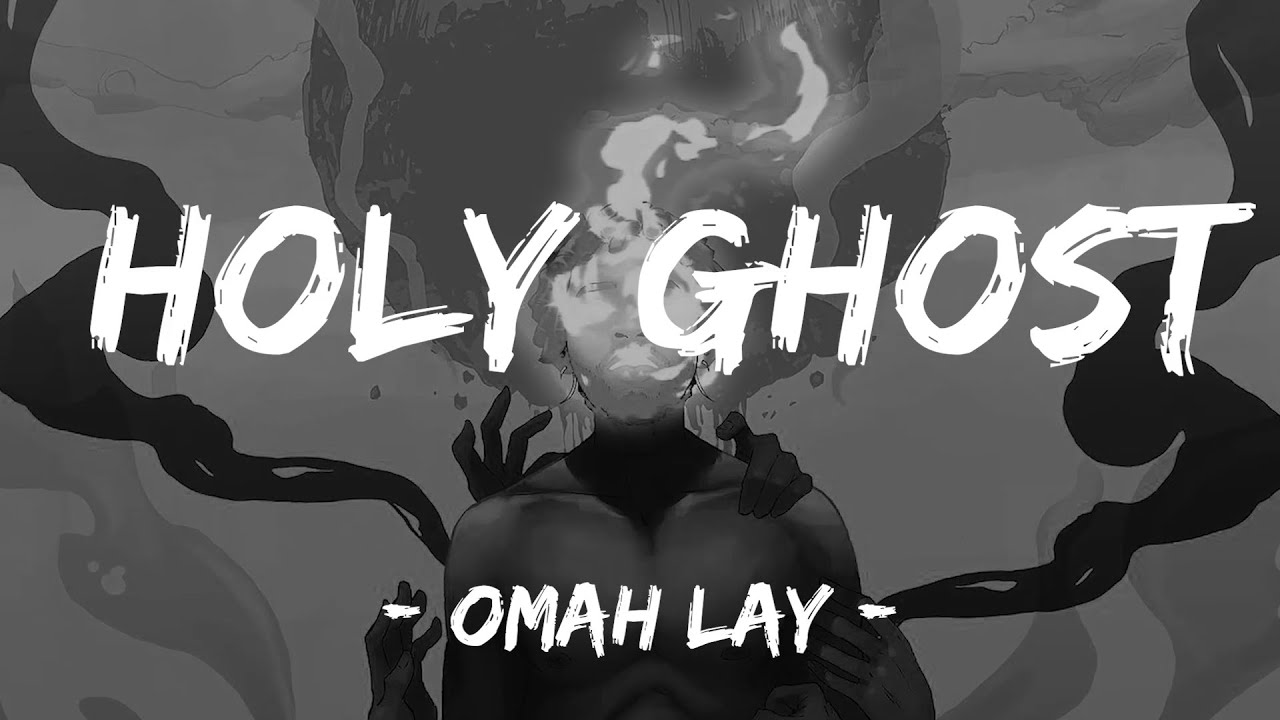 Omah Lay - Holy Ghost (Official Lyrics Video) - YouTube