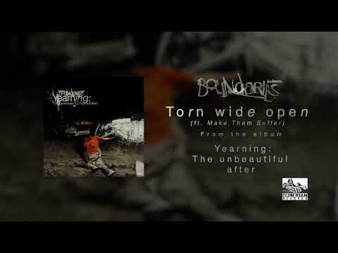 Boundaries - Torn wide open (ft. Make Them Suffer) (Official Audio)