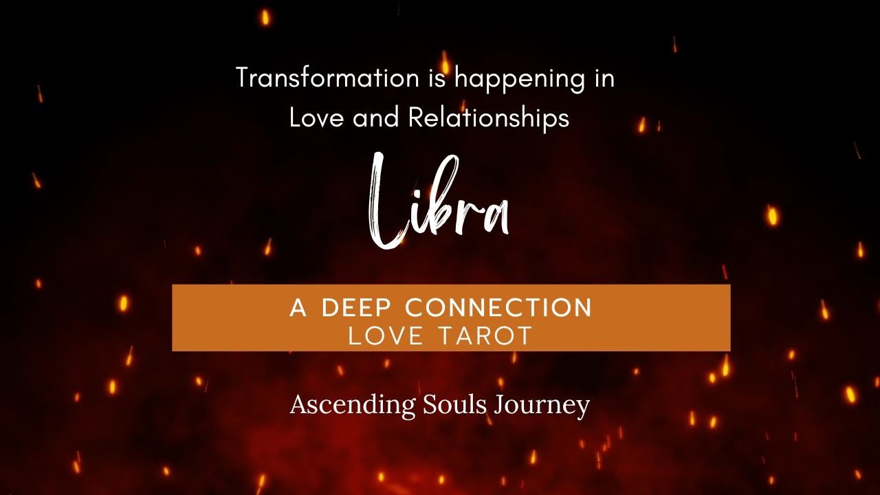 Libra - A Deep Connection - The Universe is bringing us love! Love ...