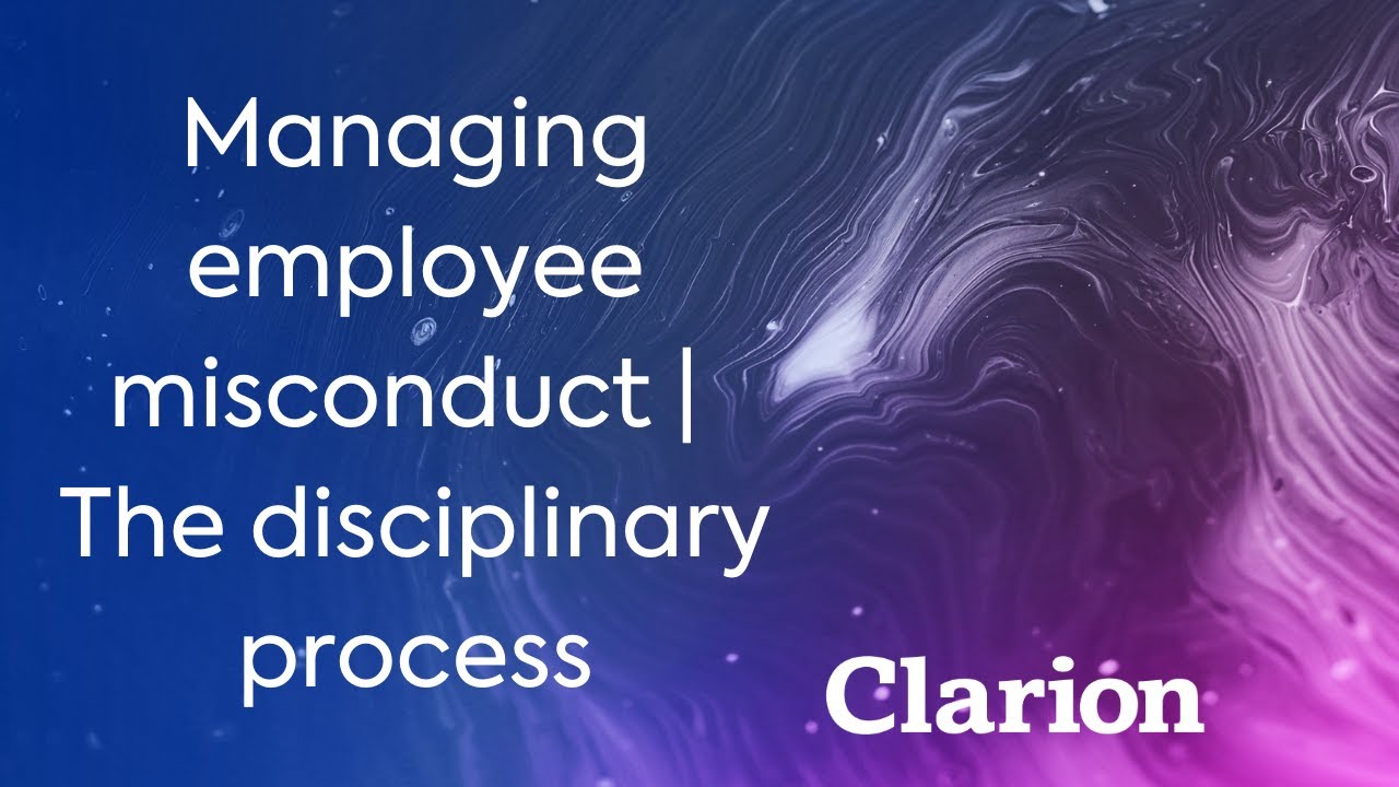 Managing employee misconduct | The disciplinary process - YouTube