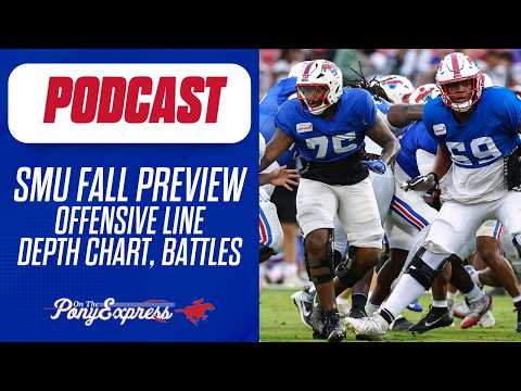 SMU OL Fall Camp Preview with Hayden Howerton | Garin Justice has another impressive OL group