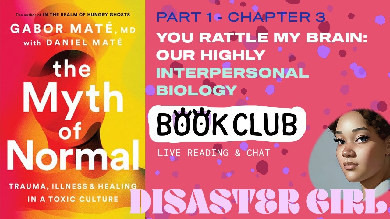 The Myth Of Normal by Dr Gabor Maté: Part 1 - Chapter 3 | Interpersonal ...