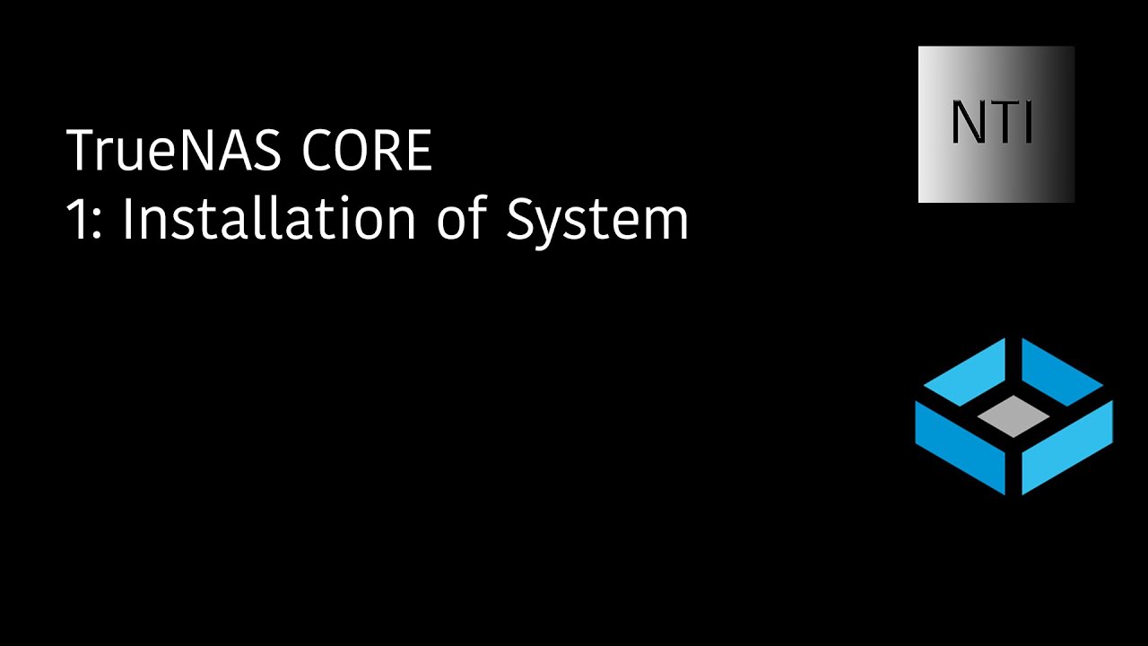 TrueNAS CORE | 1: Installation of System - YouTube