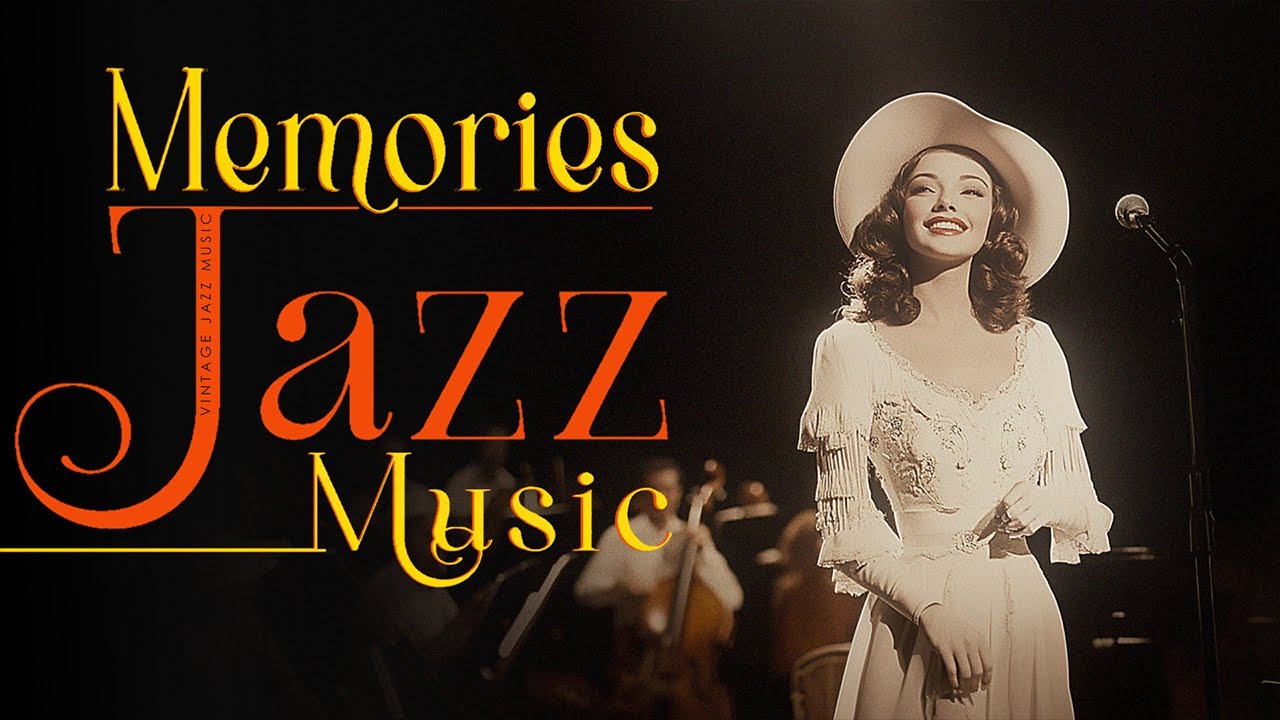 Memories Jazz Music – A Soulful Journey Through Timeless Classics - YouTube