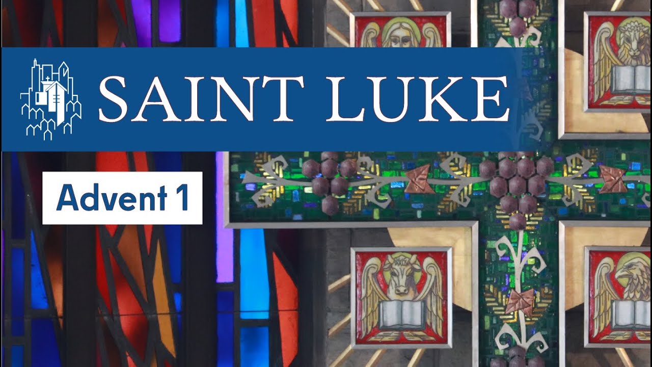 November 30, 2025: The First Sunday of Advent | Saint Luke Chicago ...