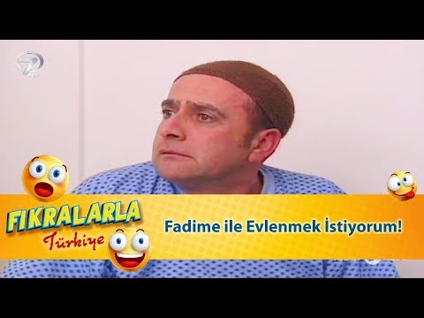 Fadime İle Evlenmek İstiyorum! - Türk Fıkraları 297