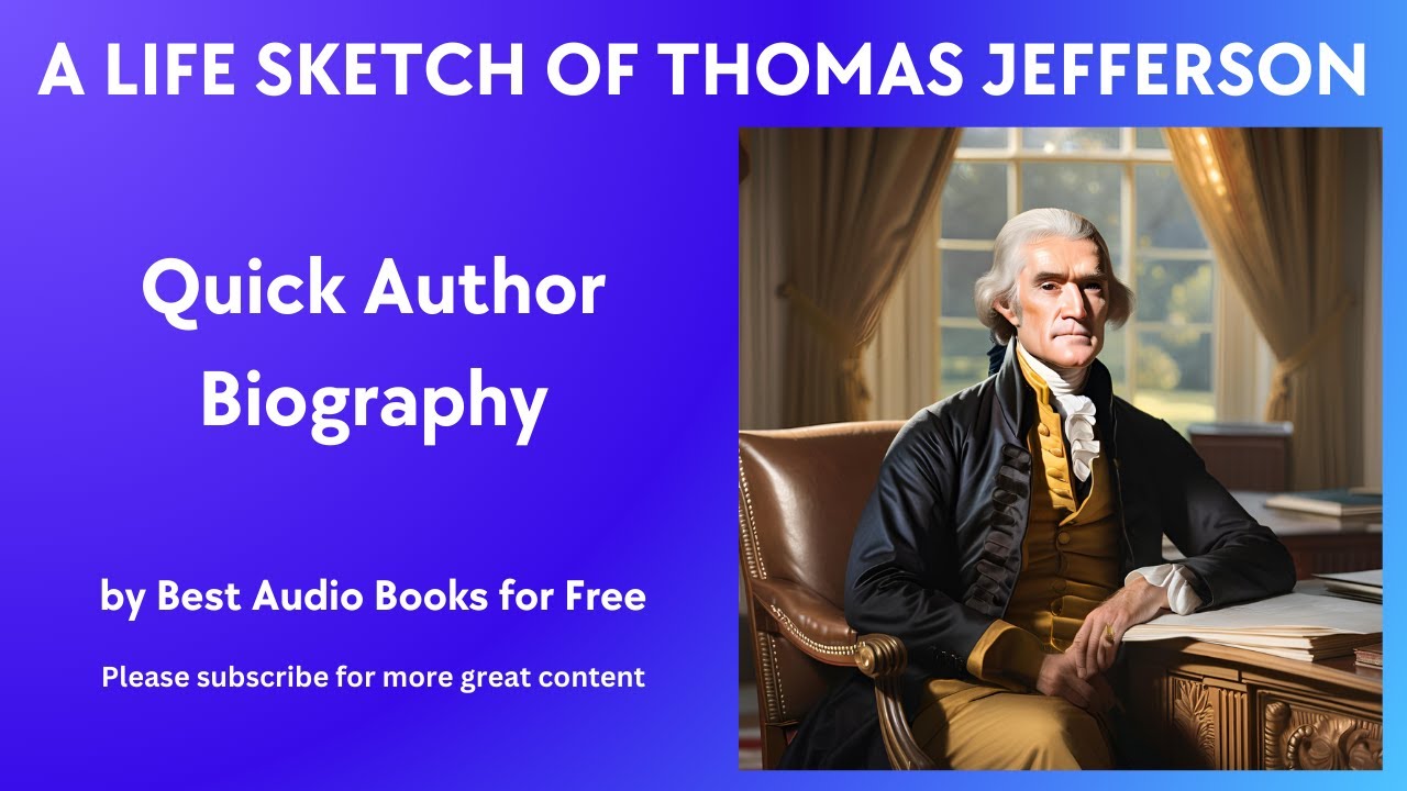 A Life Sketch and Quick Biography of Thomas Jefferson - YouTube
