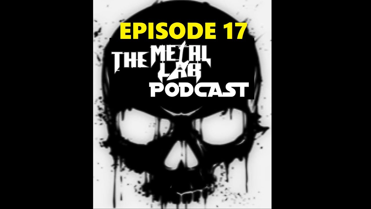 Metal Lab Podcast - No 17 - YouTube