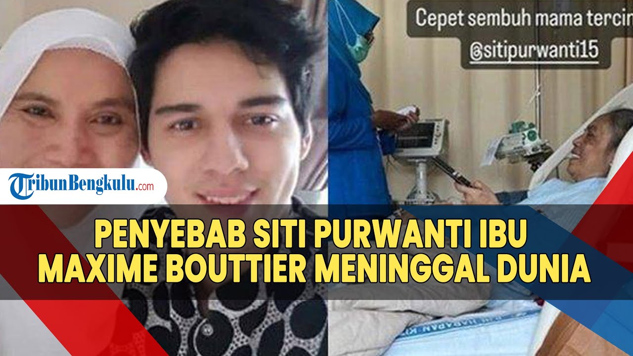 Penyebab Siti Purwanti Ibu Maxime Bouttier Meninggal Dunia, Sempat ...
