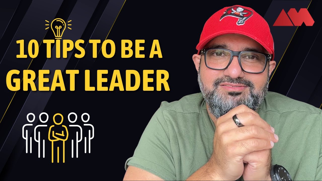 10 TIPS TO BE A GREAT LEADER - YouTube