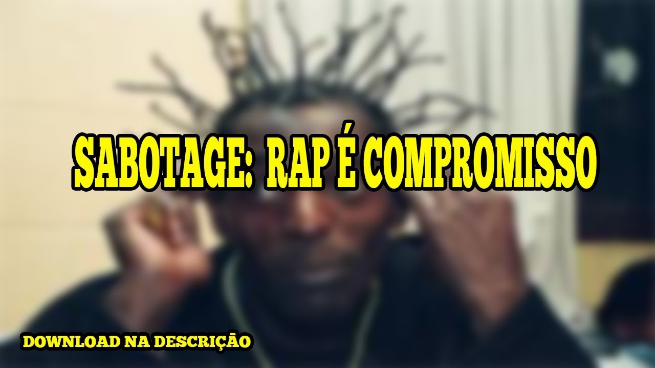 SABOTAGE: RAP É COMPROMISSO - YouTube