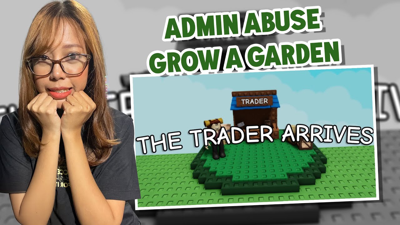 LIVE GROW A GARDEN UPDATE THE TRADER ARRIVED & ADMIN ABUSE! - YouTube