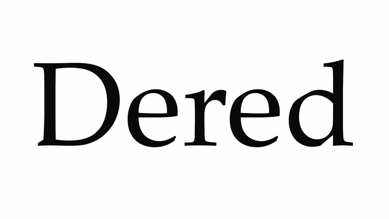 How to Pronounce Dered - YouTube