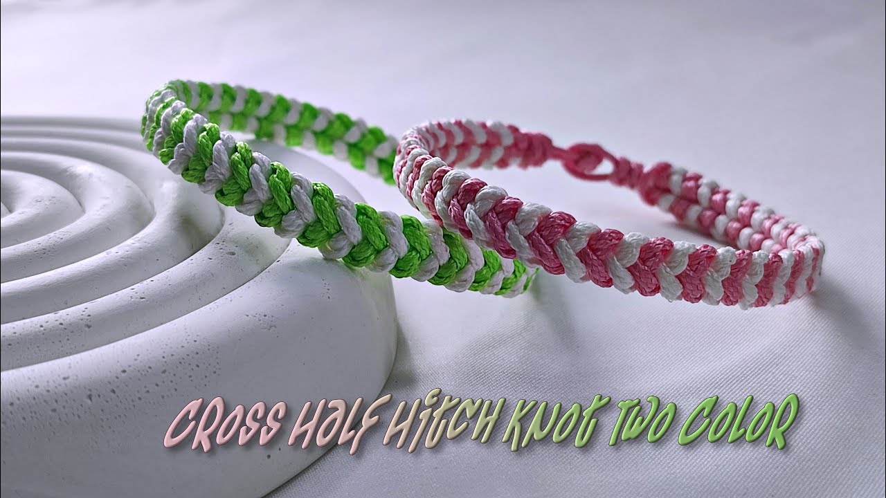 DIY Macrame Bracelet Cross Half Hitch Knot Two Color | Macrame Bracelet ...
