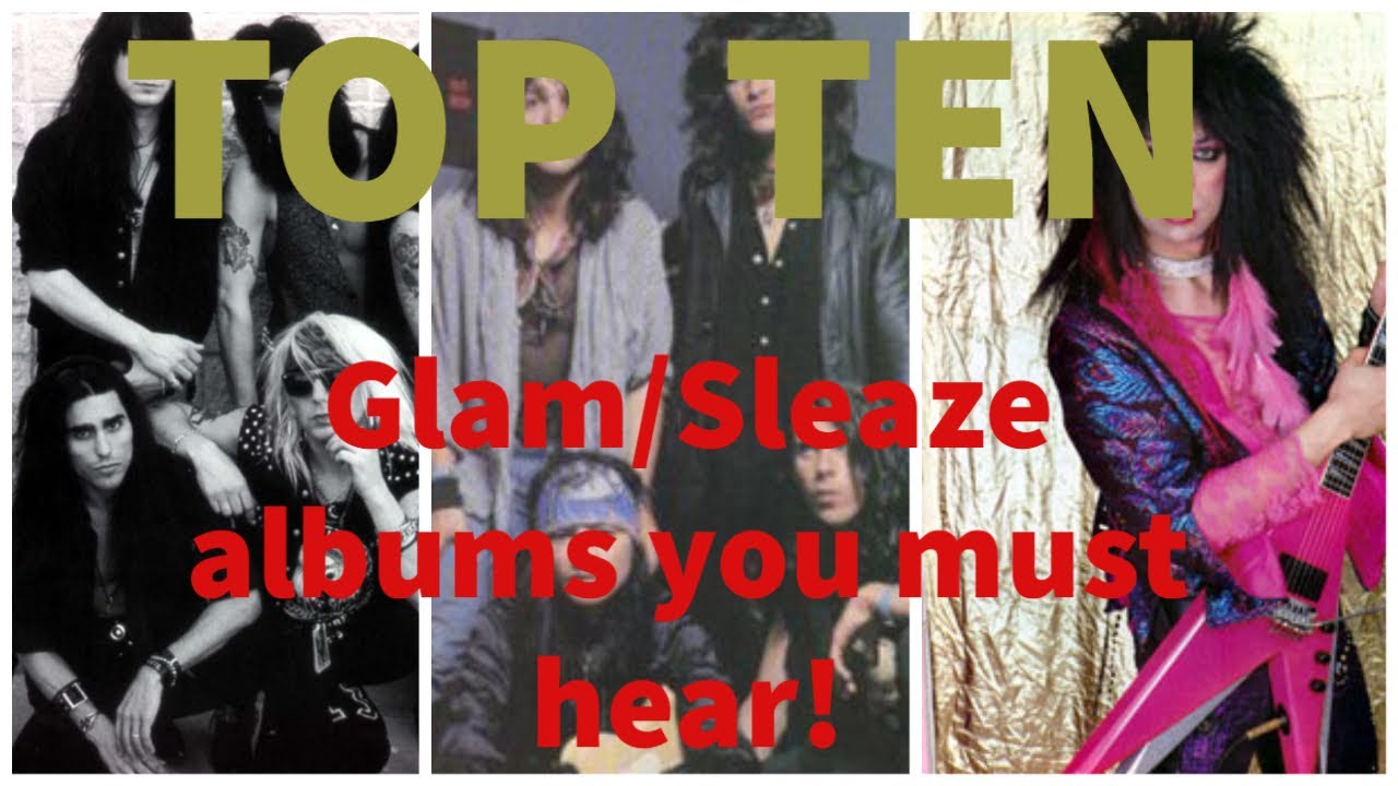 Top 10 Glam/Sleaze Albums you must hear! - YouTube