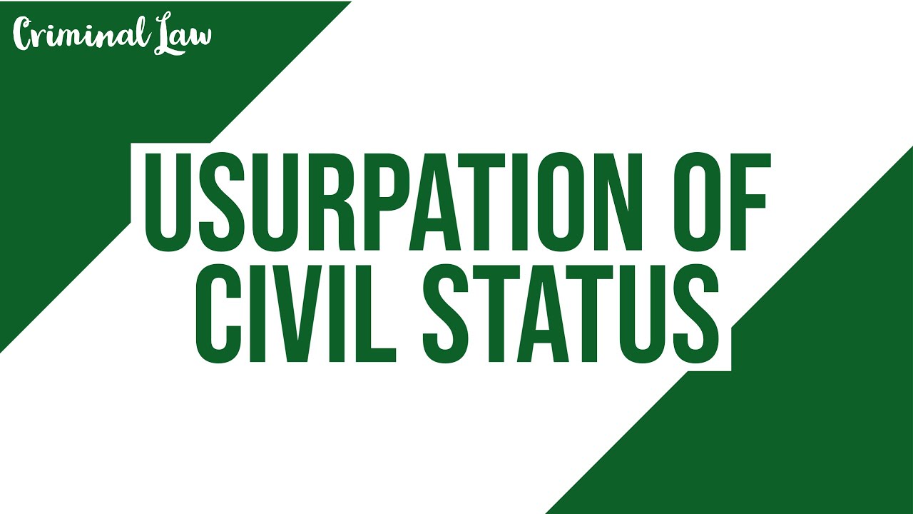 [Article 348] Usurpation of civil status: Criminal Law Discussion - YouTube