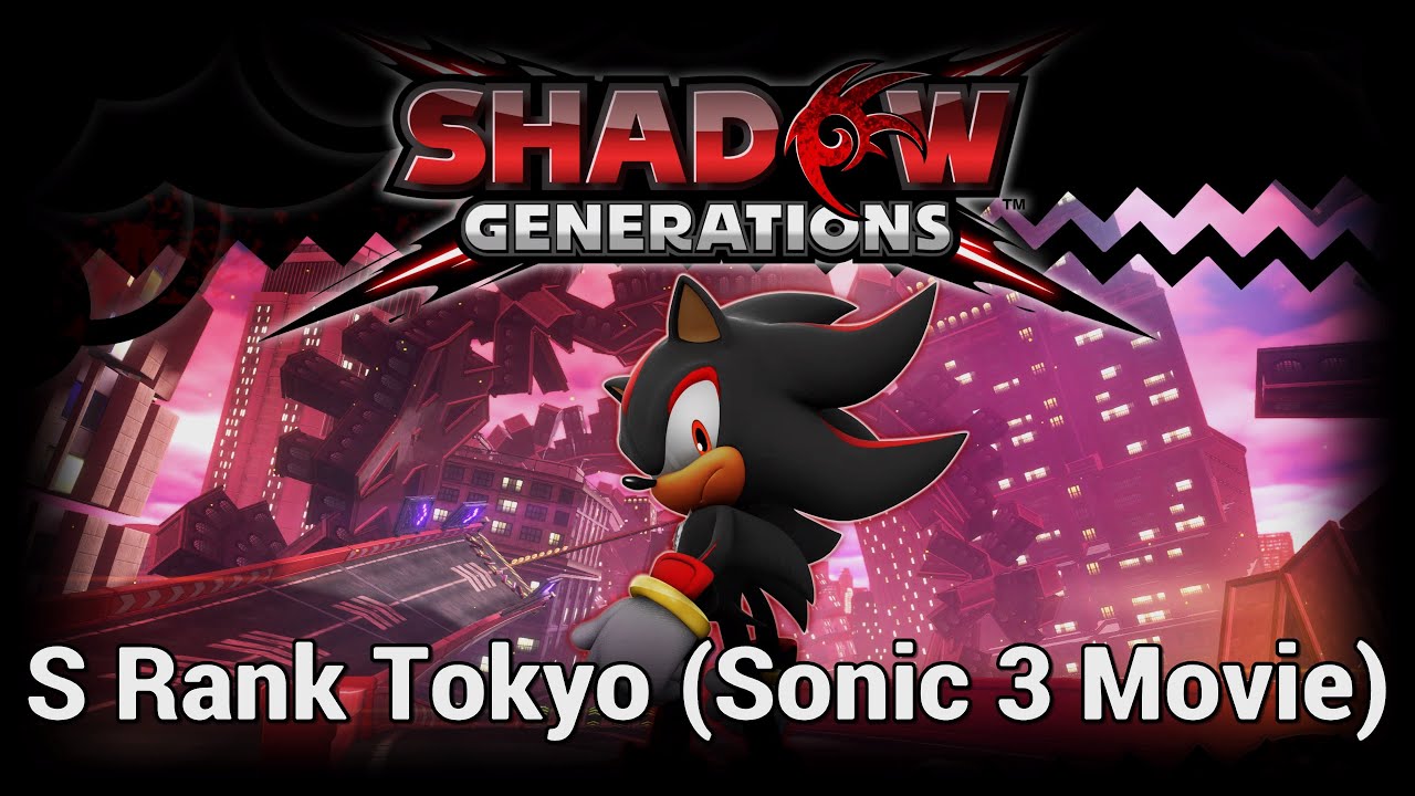 Shadow Generations - Tokyo S Rank (Sonic 3 Movie DLC) - YouTube