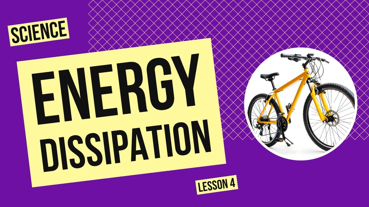 Energy Dissipation | Science Lesson - YouTube