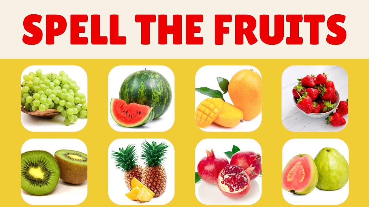 Spell the FRUITS | Fruits Name in English| Fruits Spelling| English ...