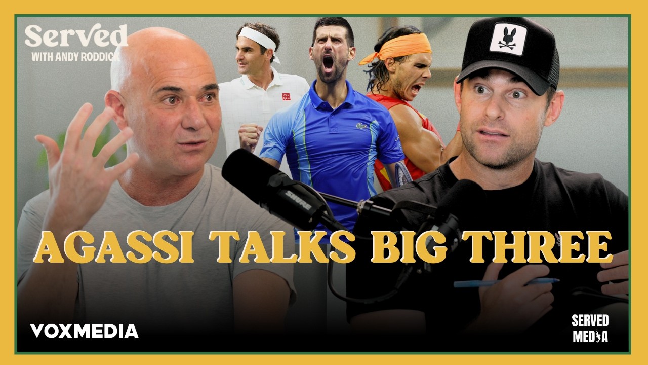 Andre Agassi talks Playing The Big 3 | Served with Andy Roddick - YouTube